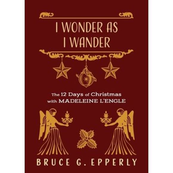 Bruce G. Epperly | Other | I Wonder As I Wander The 2 Days Of Christmas ...